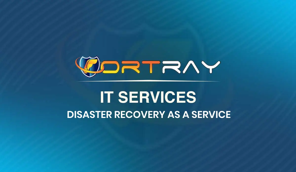 Disaster recovery as a Service(DraaS) | Fortray MSP