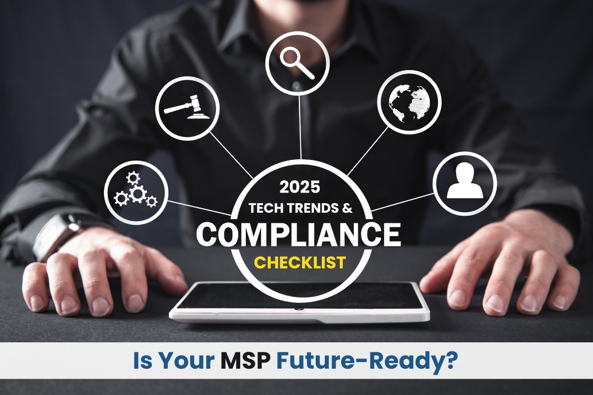 MSP Checklist for 2025 Tech Trends & Compliance